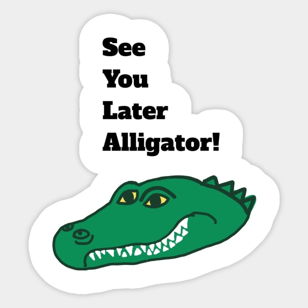 See You Later Alligator Fun Sayings Doodle Art See You Later